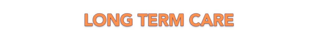 Long Term Care